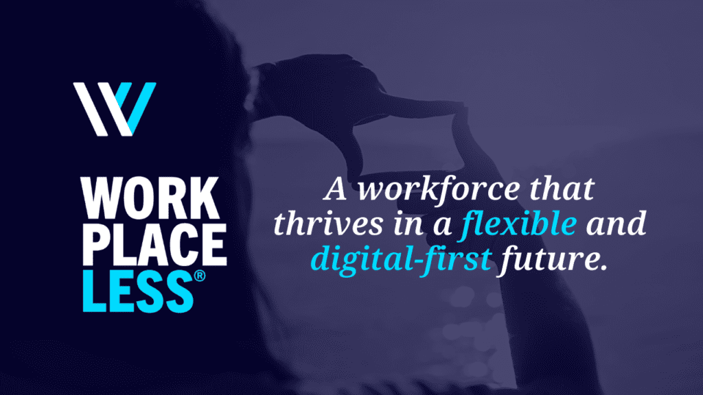 Evolving with the Future of Work: Adapting Our Mission Workplaceless