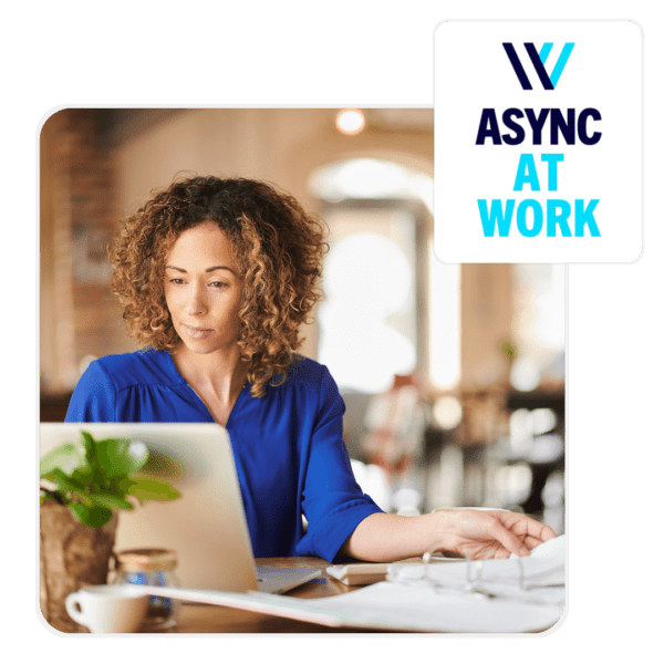 Async at Work | Program for Flexible Teams Workplaceless
