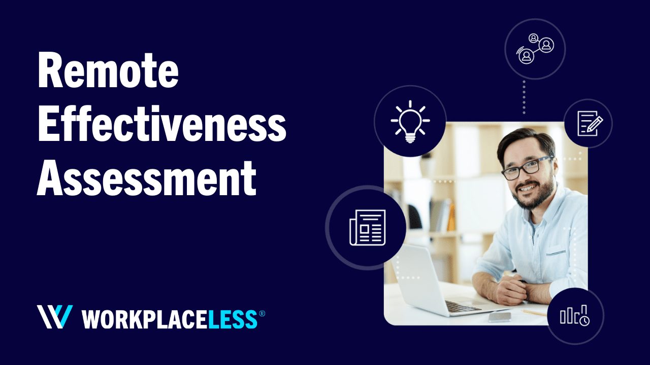 Effective Remote Work Assessment Workplaceless